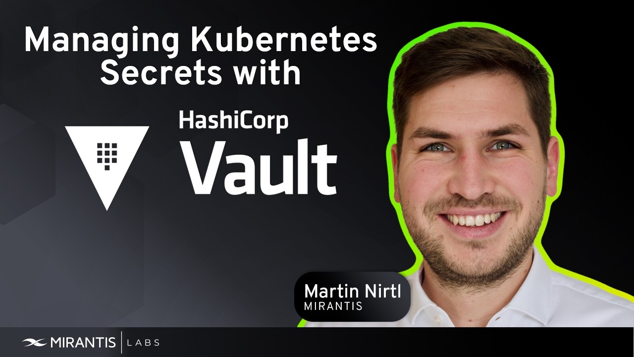 How to Manage Kubernetes Secrets with Open Source Vault and Secrets Operator by HashiCorp