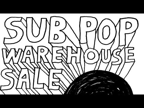 Sub Pop + LITA Warehouse Sale Plus Easy Street Records Seattle