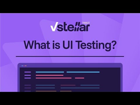 Learn What Is UI Testing and Its Importance with vStellar Test