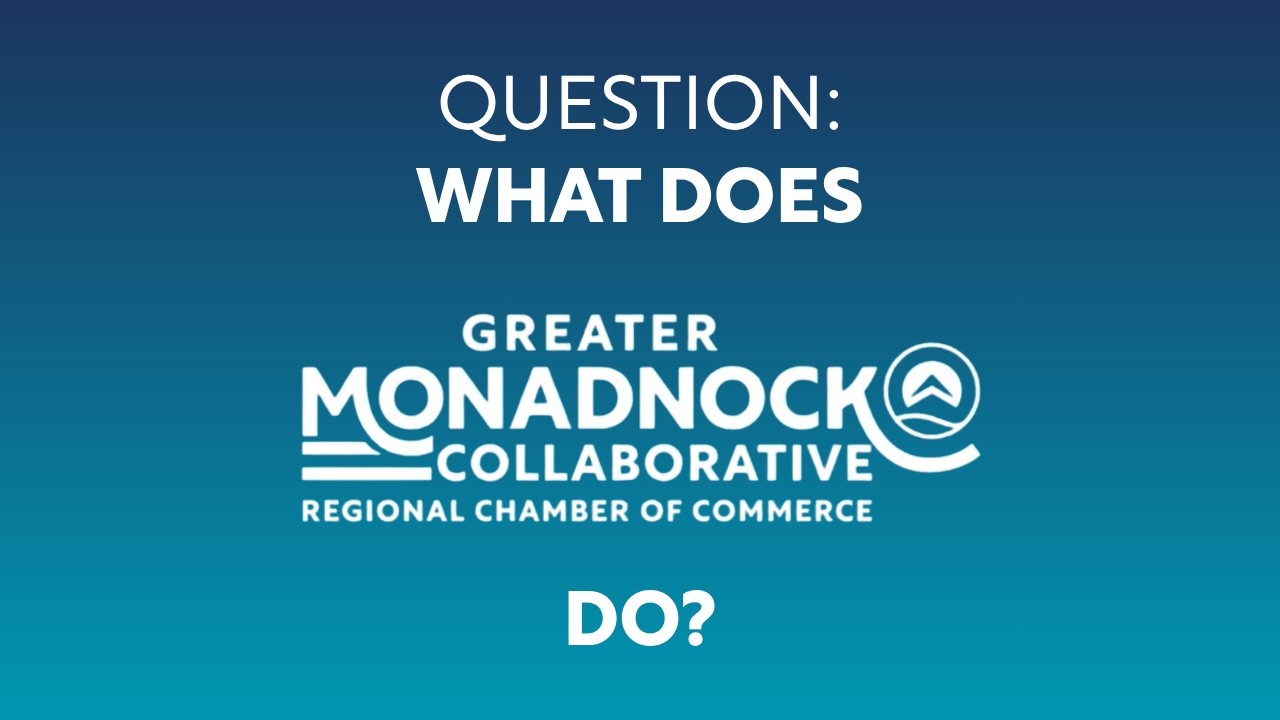 The Greater Monadnock Collaborative Regional Chamber of Commerce
