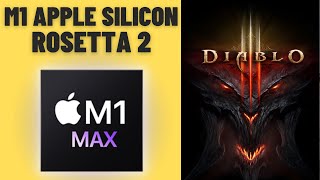 Diablo III - Rosetta 2 - MacBook Pro 2021 M1 Max 32 GB