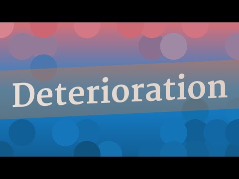 DETERIORATION pronunciation • How to pronounce DETERIORATION