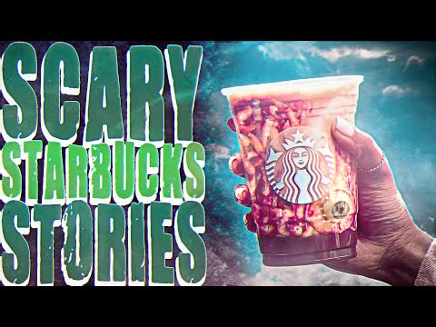 5 True Scary Starbucks Horror Stories (Vol. 2)