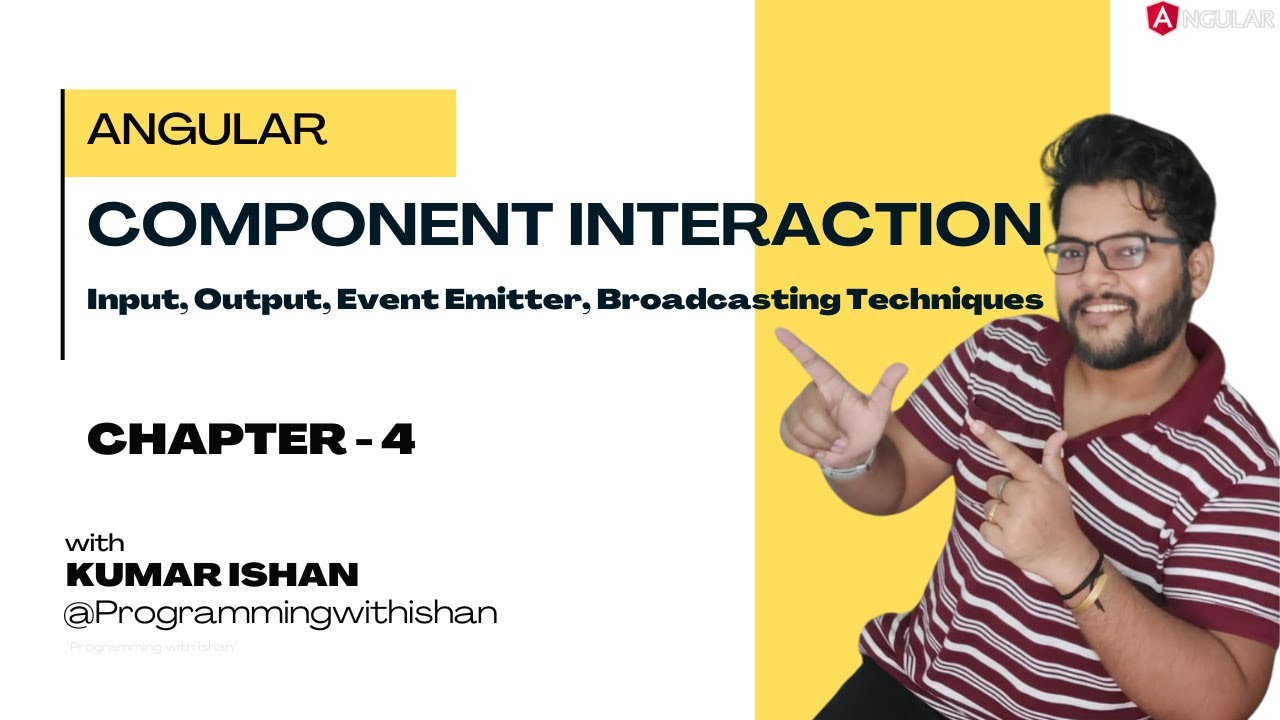 Chapter  4: Angular Component Interaction