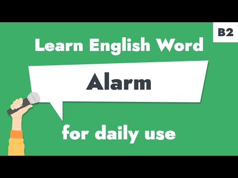 #017 – "Alarm" | Learn B2 English Verb – To cause someone to feel worried.