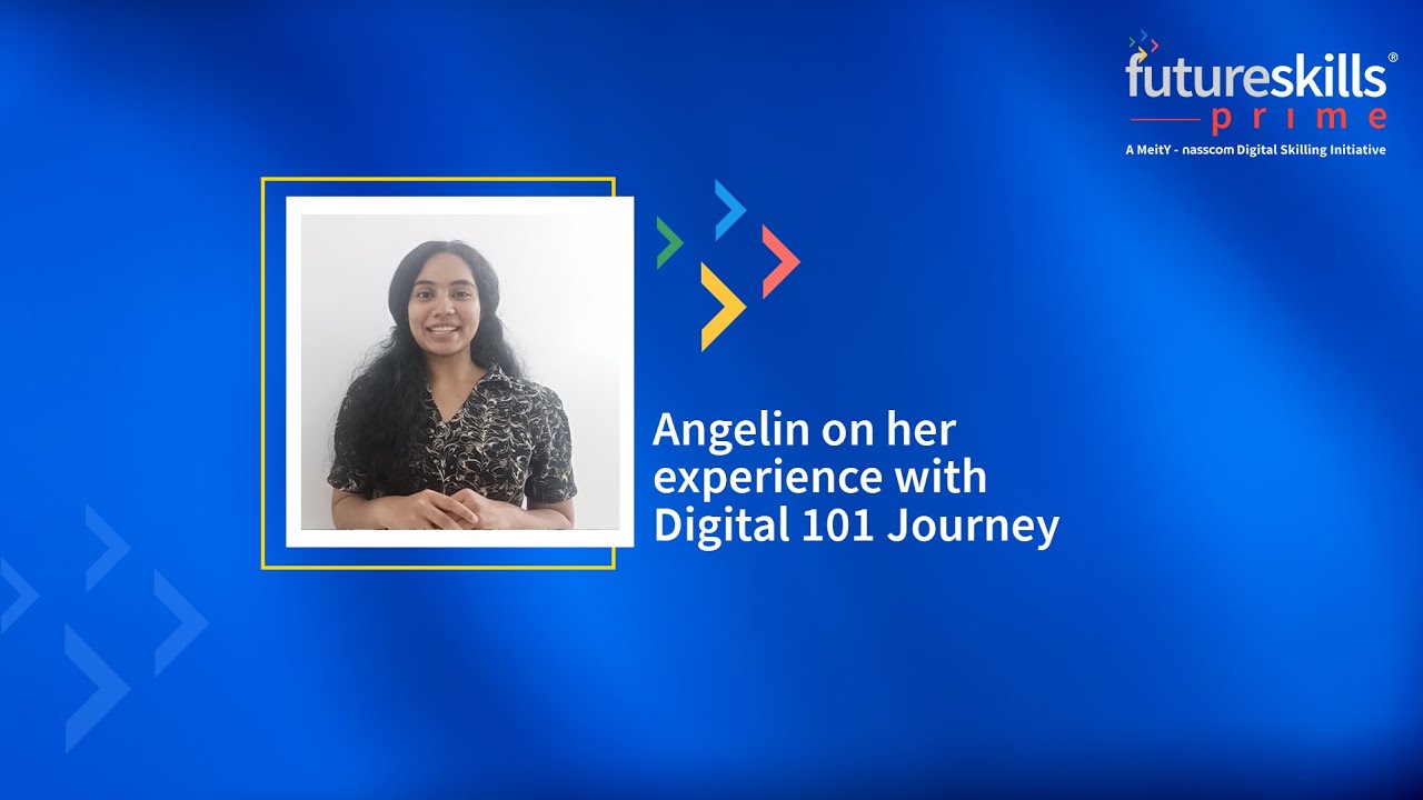 Angelin’s Digital 101 Journey with FutureSkills Prime