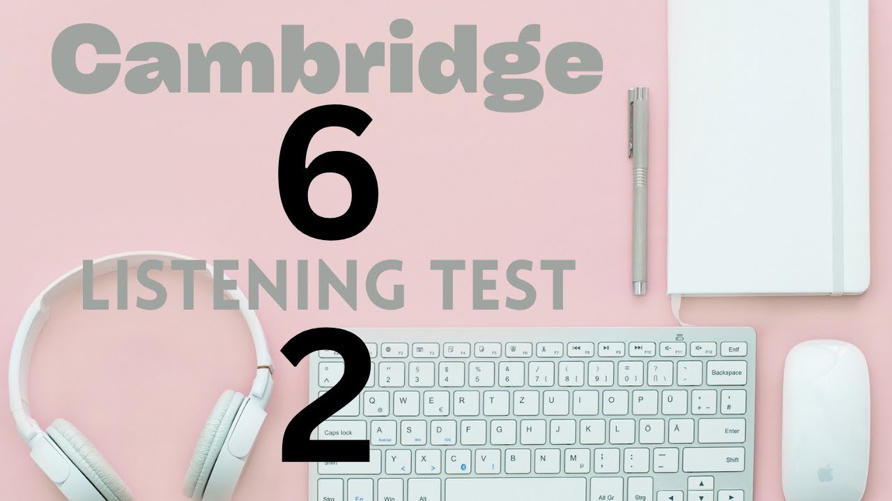 Cambridge IELTS 6 | Listening Test 2 | With Answers | HD