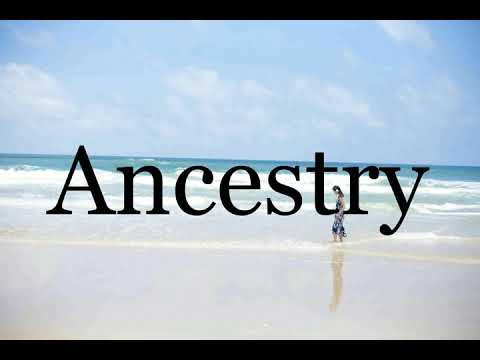 How To Pronounce Ancestry🌈🌈🌈🌈🌈🌈Pronunciation Of Ancestry