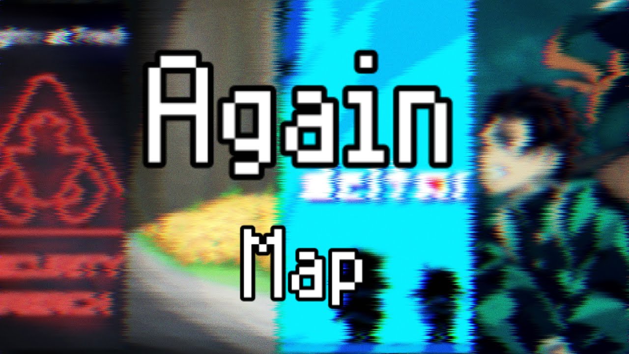Again|| Completed Map||Multi fandom
