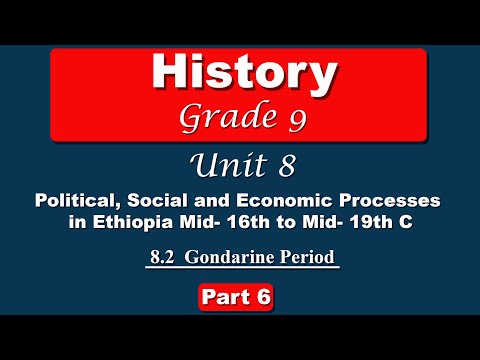 Grade 9 history unit 8 part 6 | Gondarine period