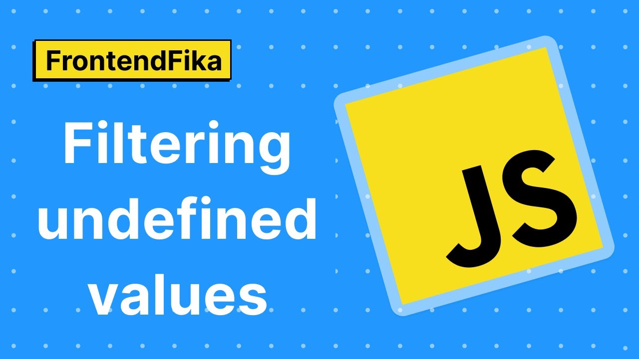 ArrayFTW | Filtering undefined values in a JavaScript array