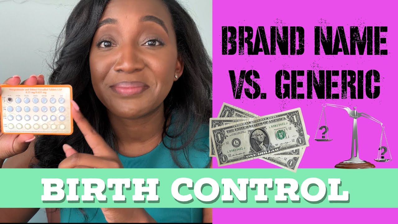 Birth Control Pills: Does Brand name  matter?