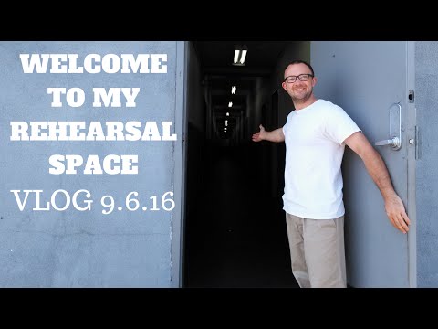 WELCOME TO MY REHEARSAL SPACE, VLOG 9 6 16