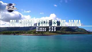 En Cristo feliz es mi alma - Himno 326 Acordes - Chordify