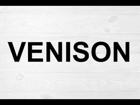 How To Pronounce Venison