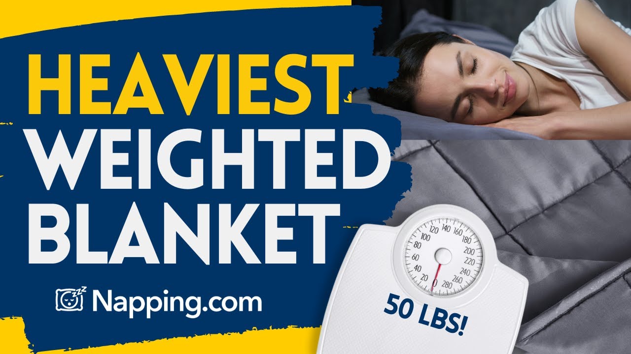 Heaviest Weighted Blanket | What You NEED to Know