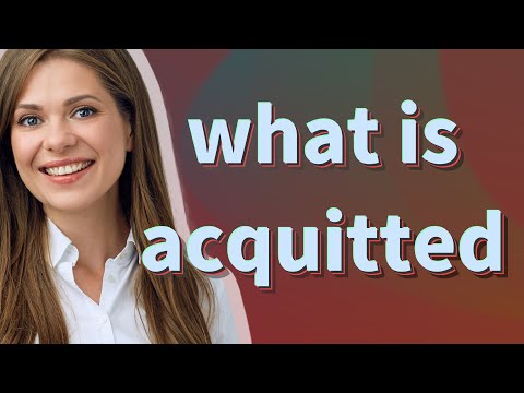 Acquitted | meaning of Acquitted