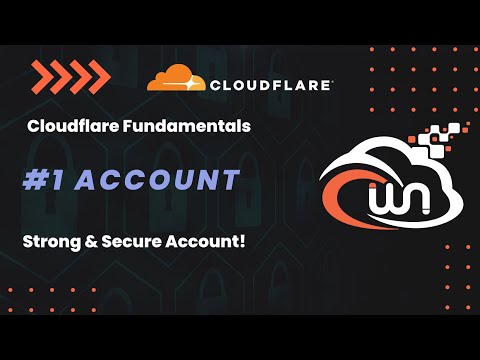 Cloudflare Fundamentals - Part 1: Account Setup & Security