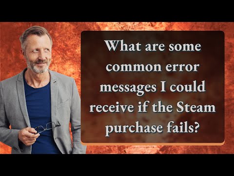 What are some common error messages I could receive if the Steam purchase fails?