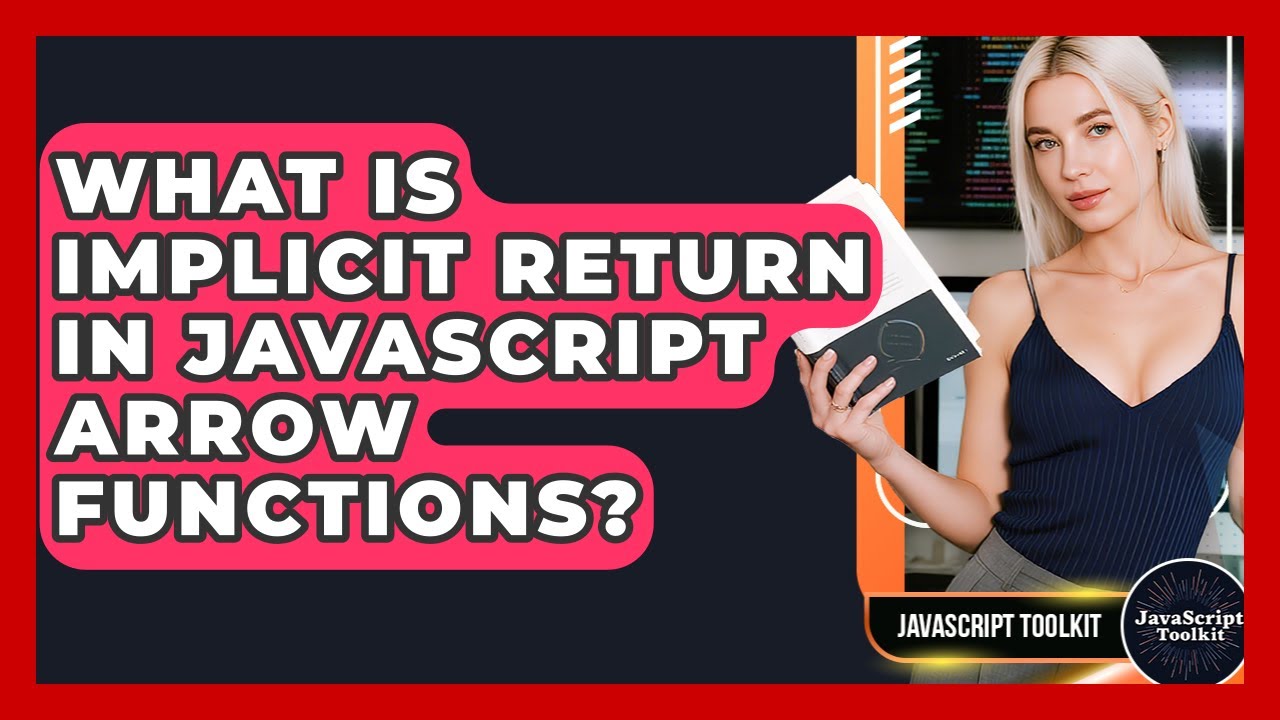 What Is Implicit Return In JavaScript Arrow Functions? - JavaScript Toolkit