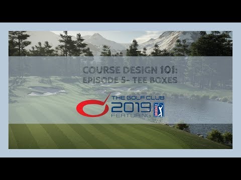 TGC 2019 Course Design 101 Tutorials - by Crazycanuck1985 - Golf ...