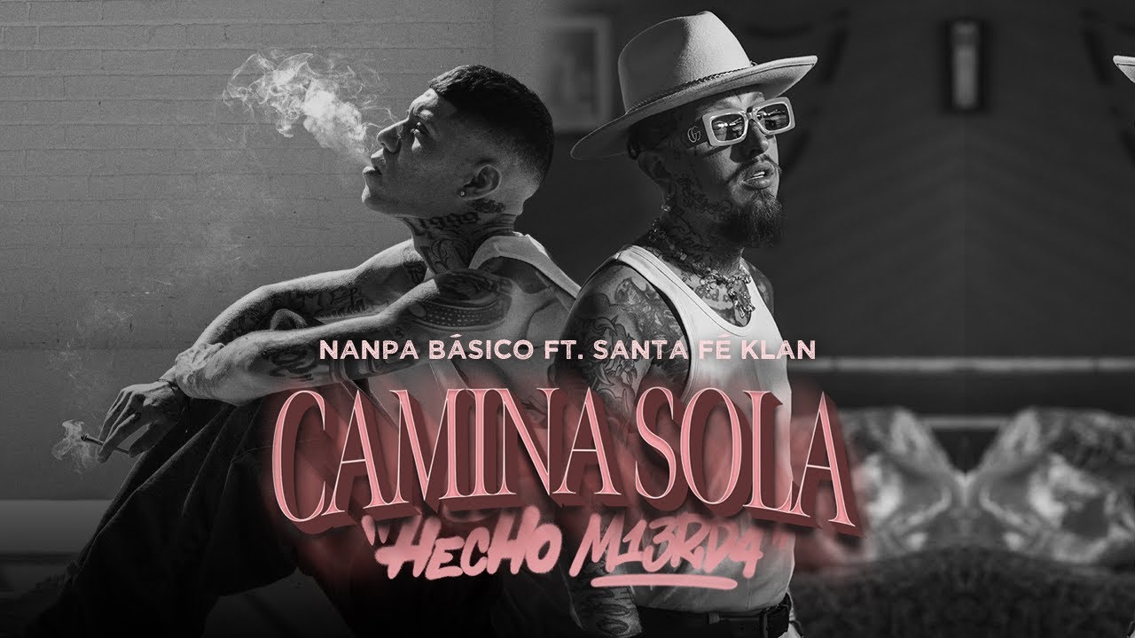 Camina Sola by Nanpa Básico & Santa Fe Klan Insights | Popnable