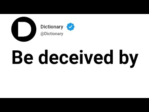 Be deceived by Meaning In English