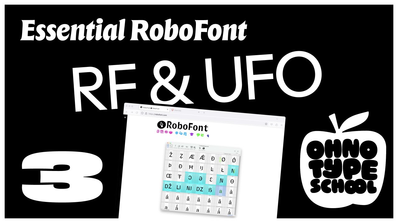 Essential RoboFont • Part 3: RoboFont Design Principles Explained (🍎 OH no Type School)