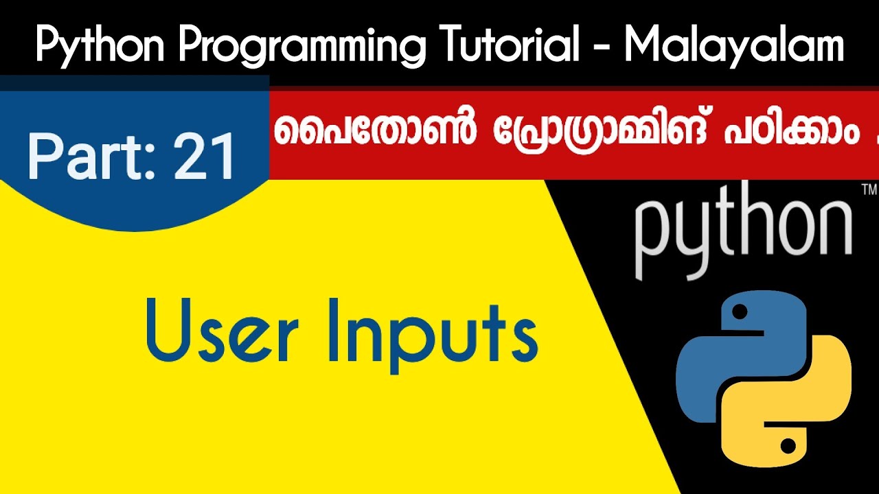 User Inputs | Python Programming Tutorial - Malayalam | Part 21 0f 22 |