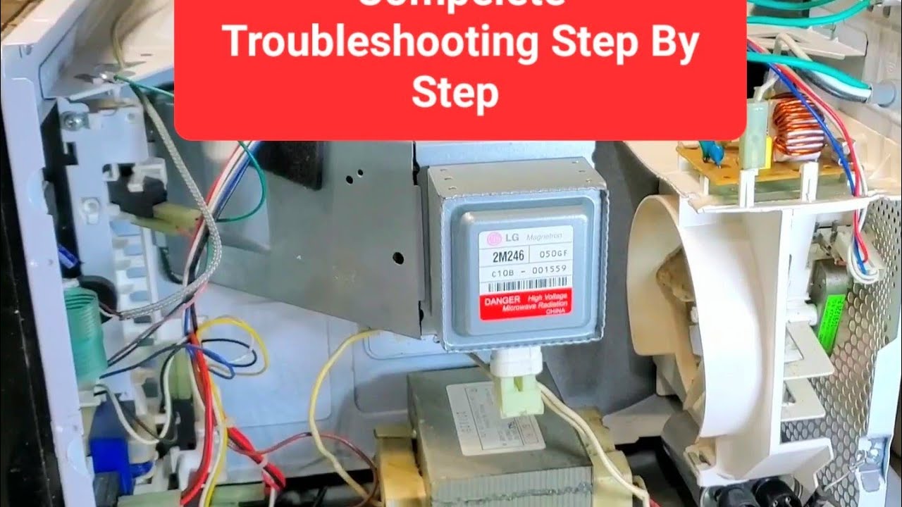 Compelete Microwave  Troubleshooting Step By Step, Microwave Problems And How To Fix Them