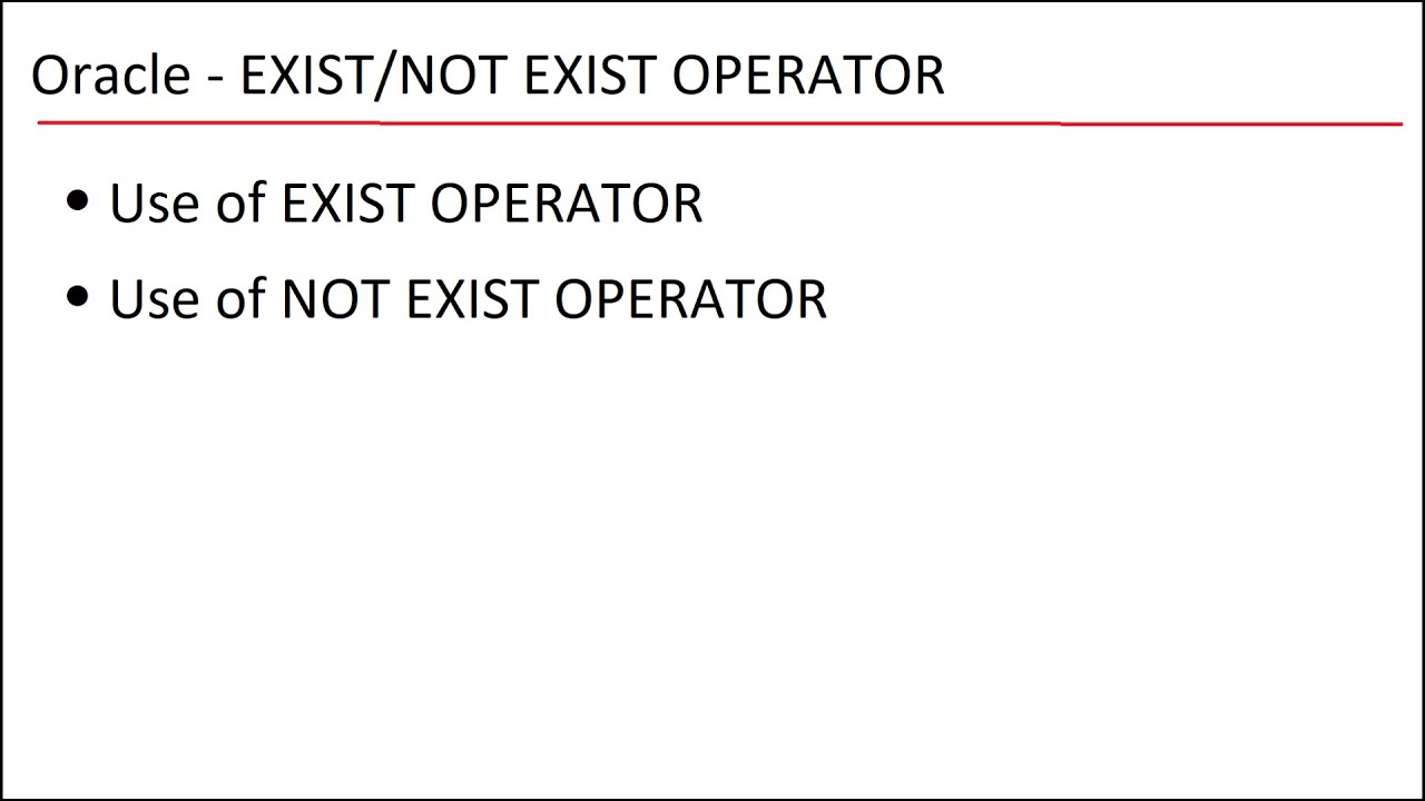 Oracle - EXIST/NOT EXIST OPERATOR