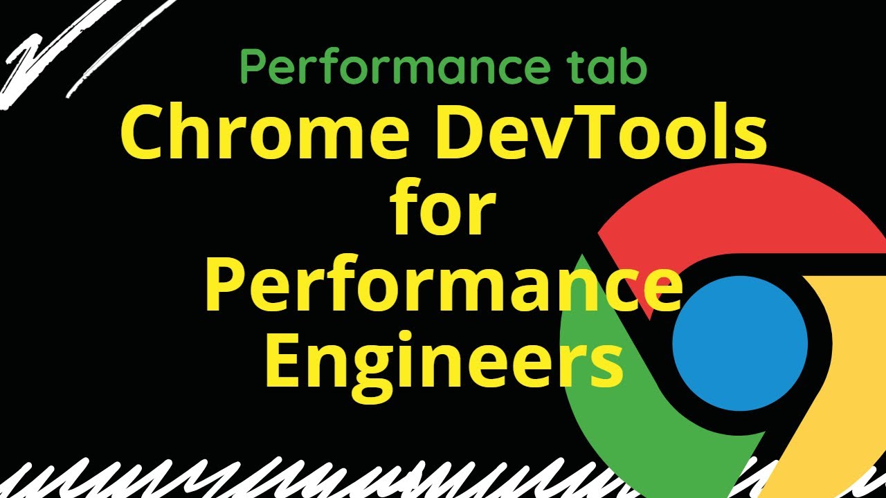 Chrome DevTools for Performance Engineers - Performance