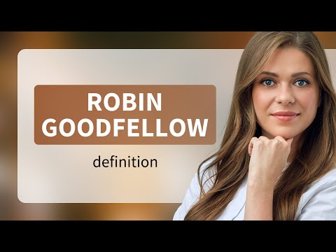 Robin goodfellow | ROBIN GOODFELLOW definition