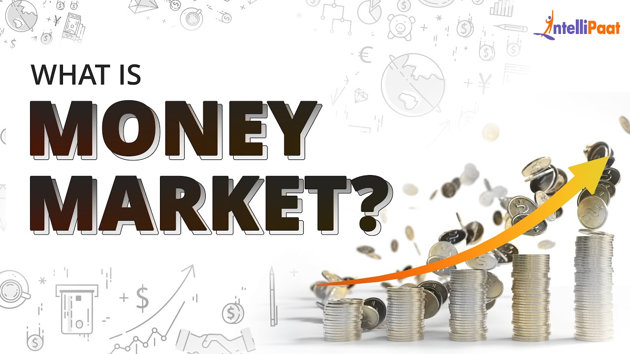 Understanding the Money Market: A Guide to Short-Term Investments ...