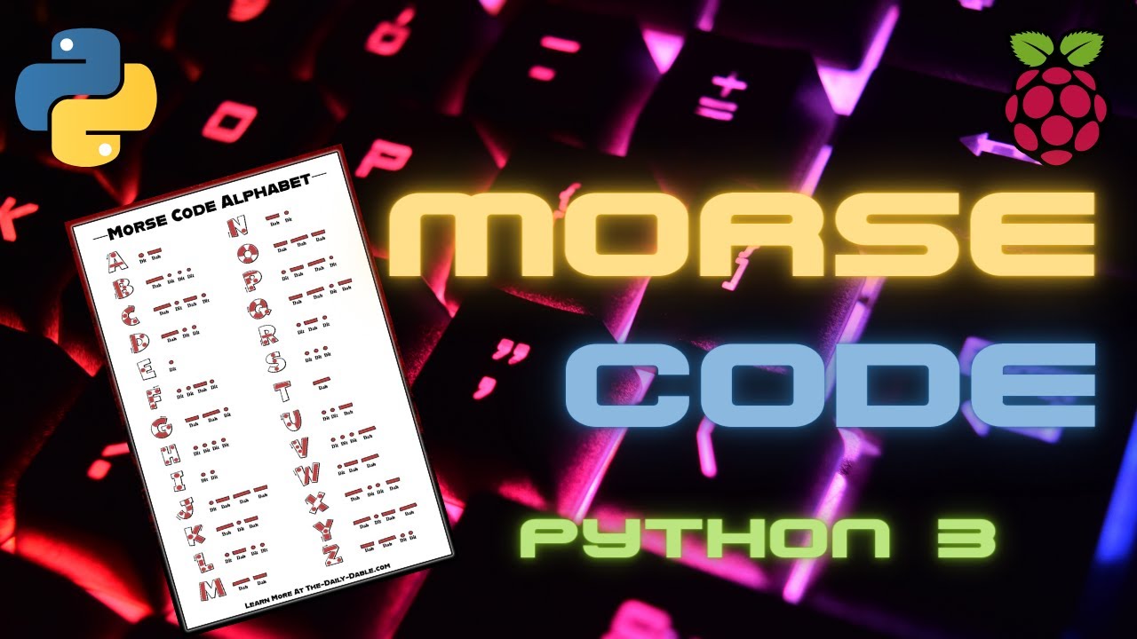 The Raspberry Pi And The Morse Code Generator, python 3 code completion.
