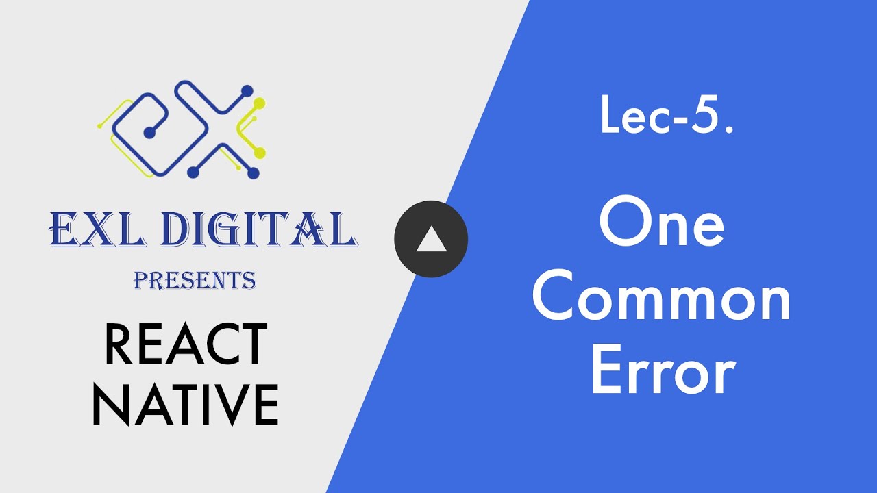 5. One Common Error (React native Complete Course 2021)
