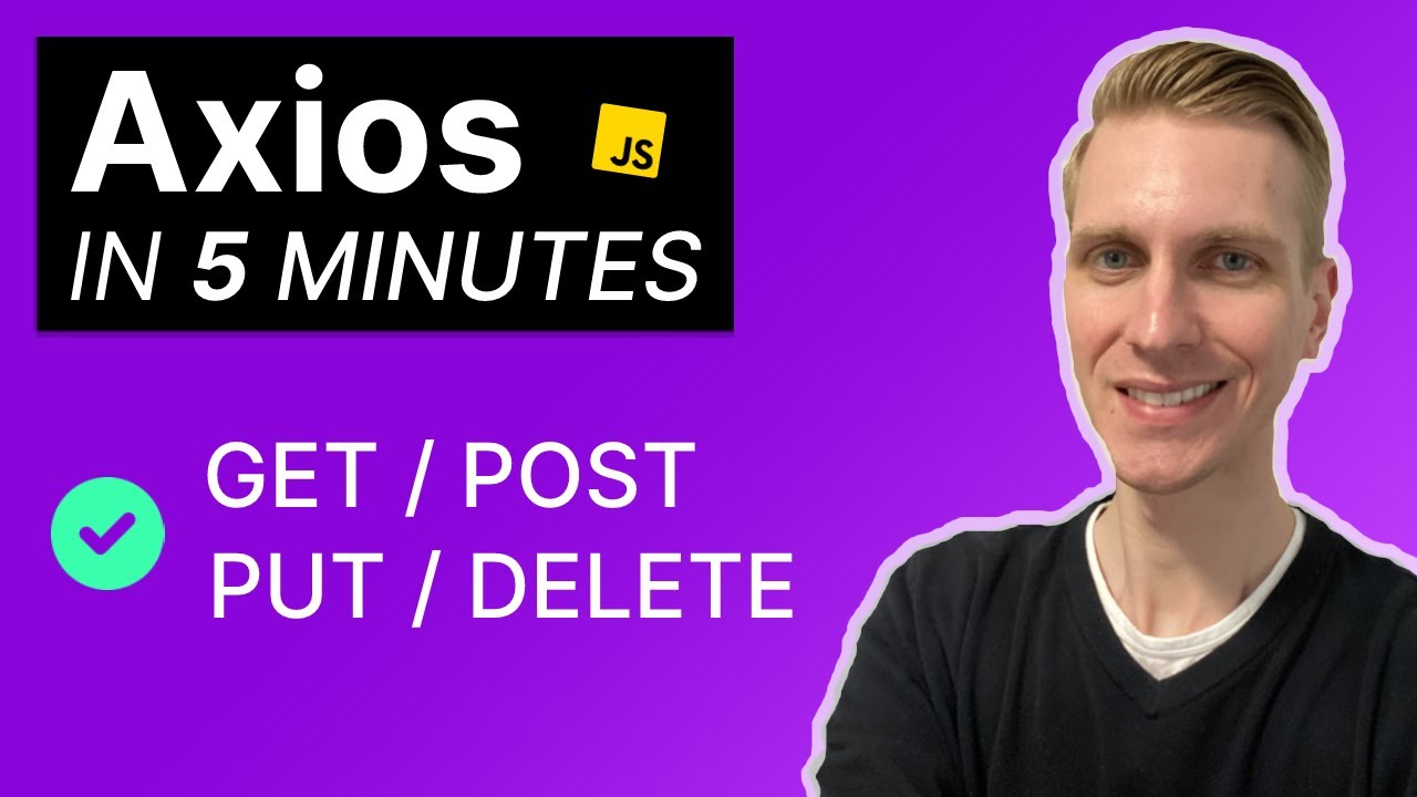 Axios: GET, POST, PUT, DELETE