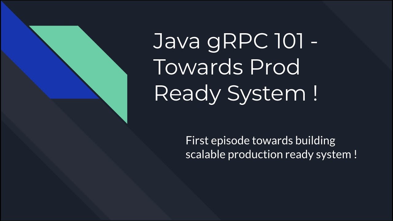 Ep01. Java GRPC 101: Towards Production Ready