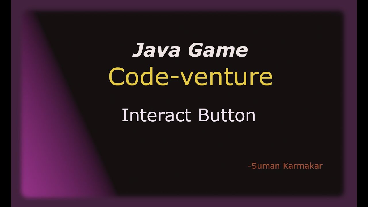 Coding the Interaction - Codeventure | Java Game Programming