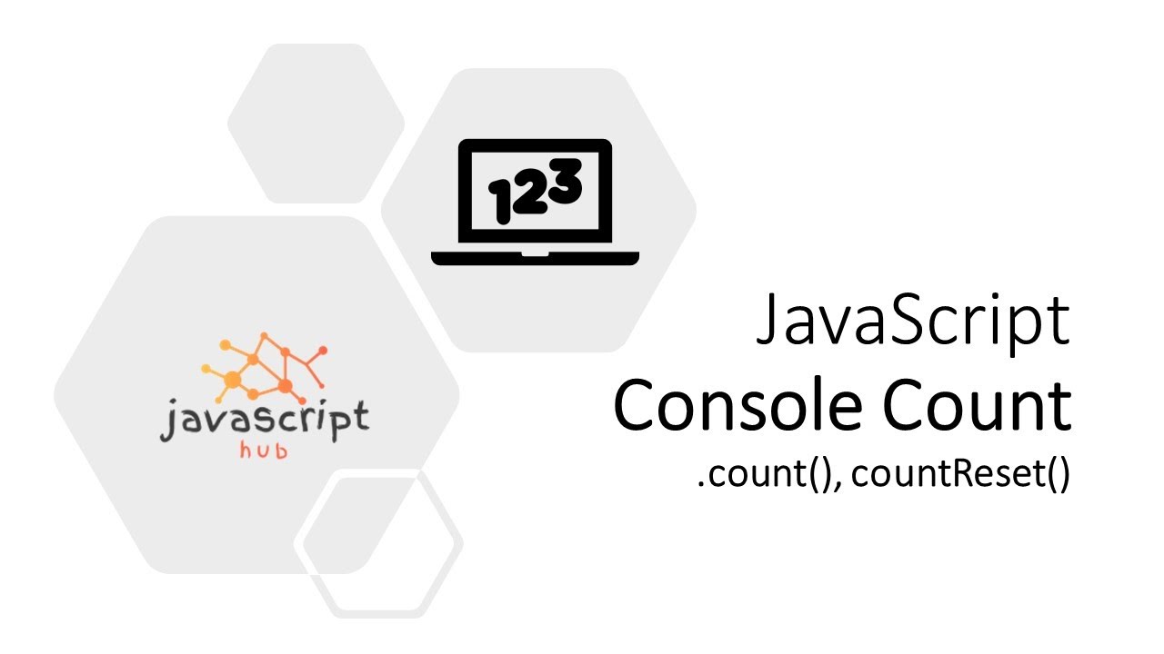 console count, countReset in javascript in 3 mins only