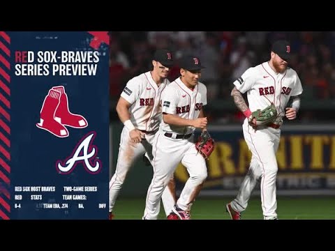 Red Sox Take On Best Record In Baseball With Two-Game Stint Against Braves