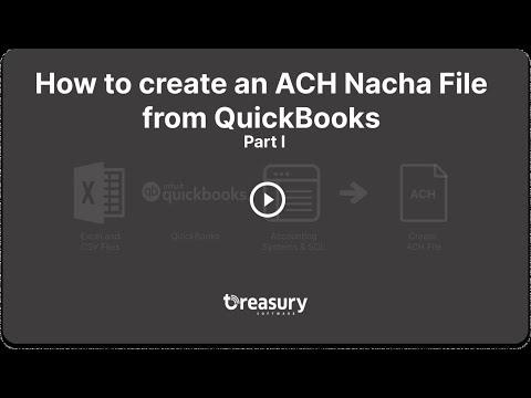 How to create an ACH Nacha File from QuickBooks - Part I