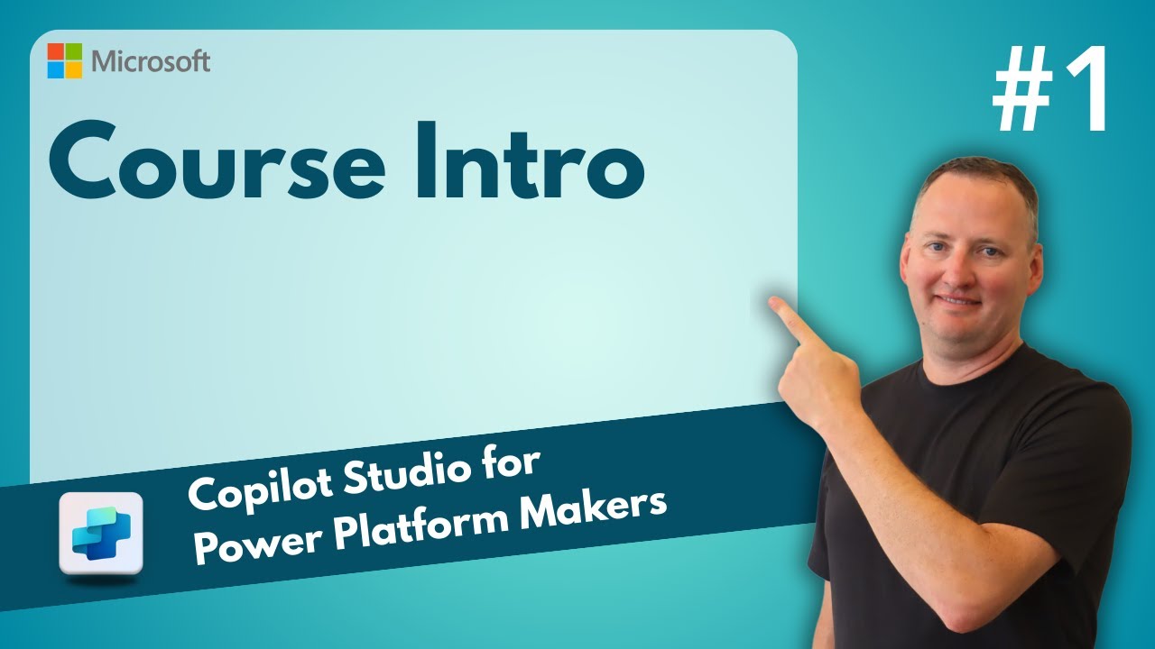 Copilot Studio for Power Platform Makers | Course Intro | E01