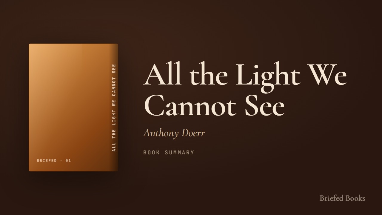 All the Light We Cannot See — Anthony Doerr (Book Summary)