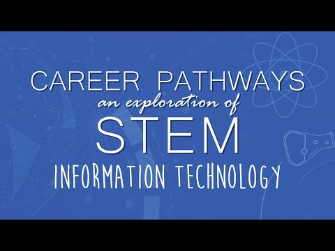 Information Technology | Career Pathways: An Exploration of STEM [Clip]