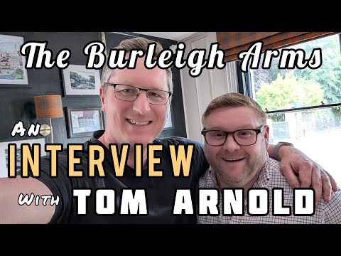An Interview with Tom Arnold from The Burleigh Arms.(Cambridge, 2025)