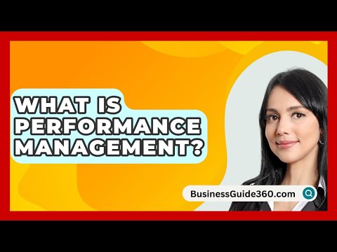 What Is Performance Management? - BusinessGuide360.com