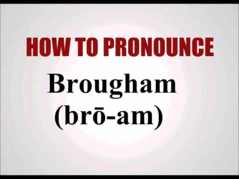 How To Pronounce Brougham