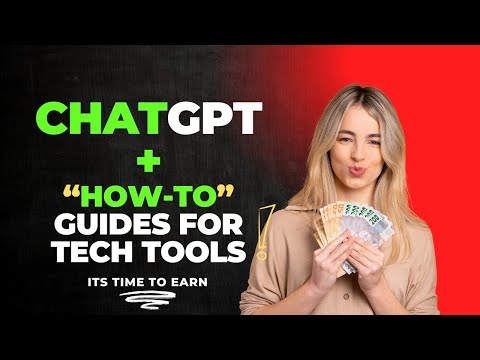 Earn with ChatGPT: Create How-To Guides for Tech Tools!