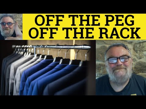 🔵 Off the Peg Meaning - Off the Rack Defined - Off The Peg Examples - Clothes - Off the Rack